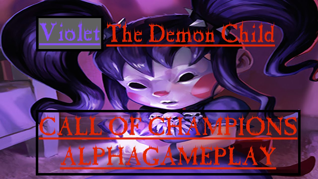 Call of Champions Gameplay:Violet - DEMON CHILD REVENGE? [DEV OWNED ...