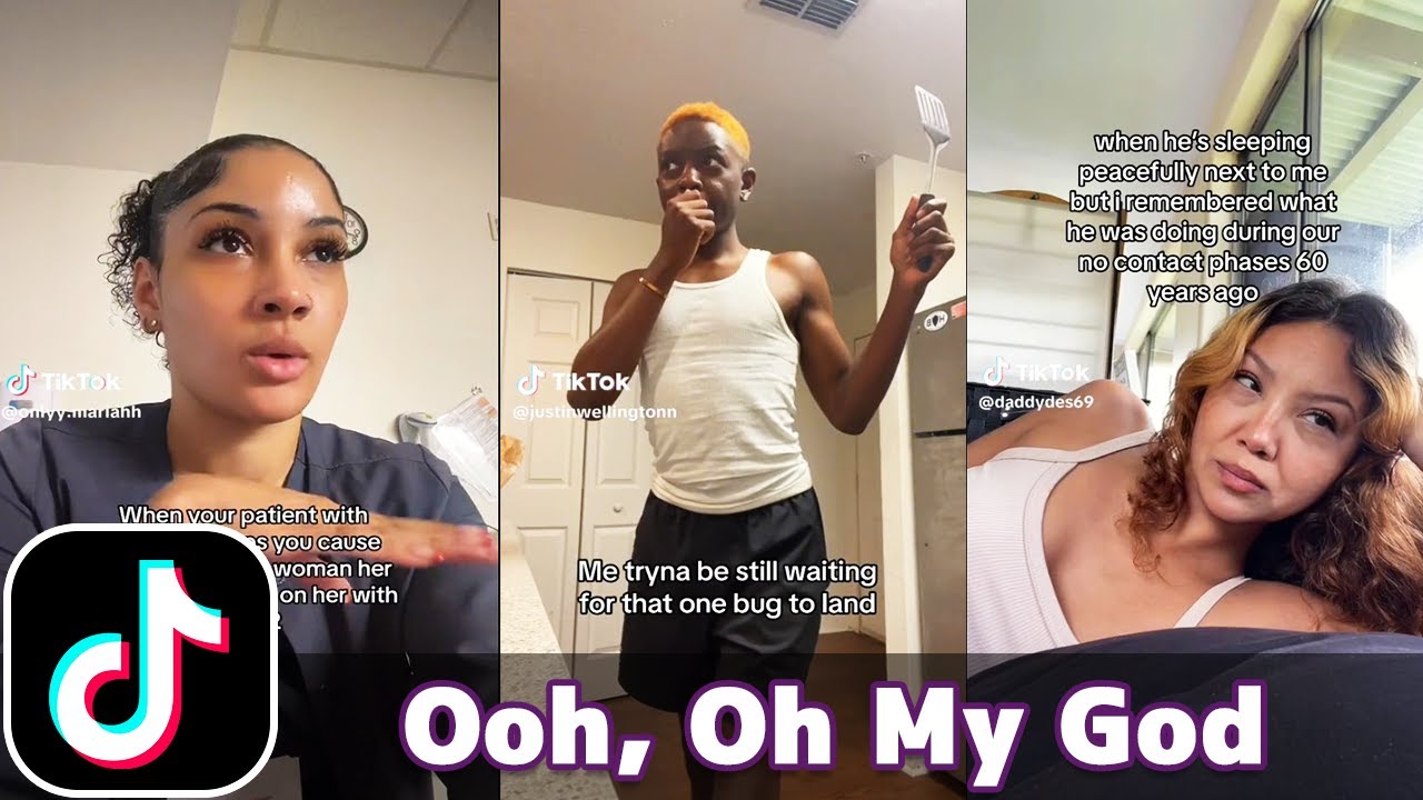 Ooh, Oh My God | TikTok Compilation - YouTube