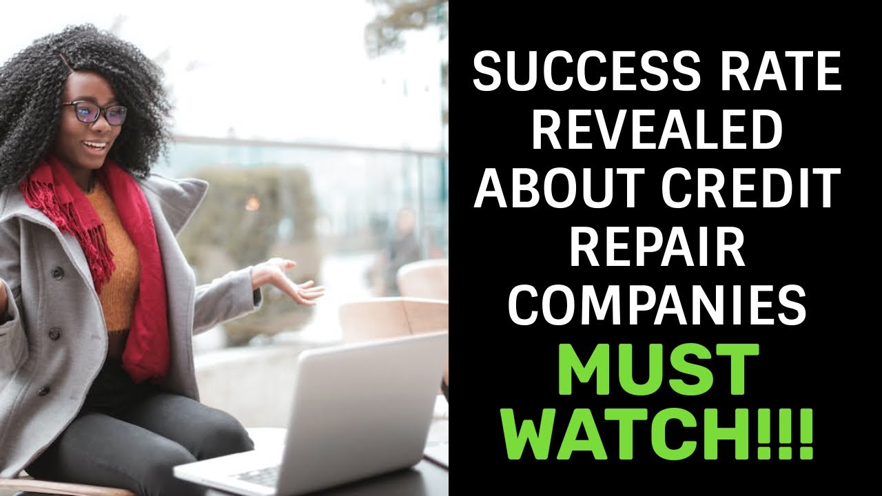 SUCCESS RATE REVEALED ON CREDIT REPAIR COMPANIES - YouTube