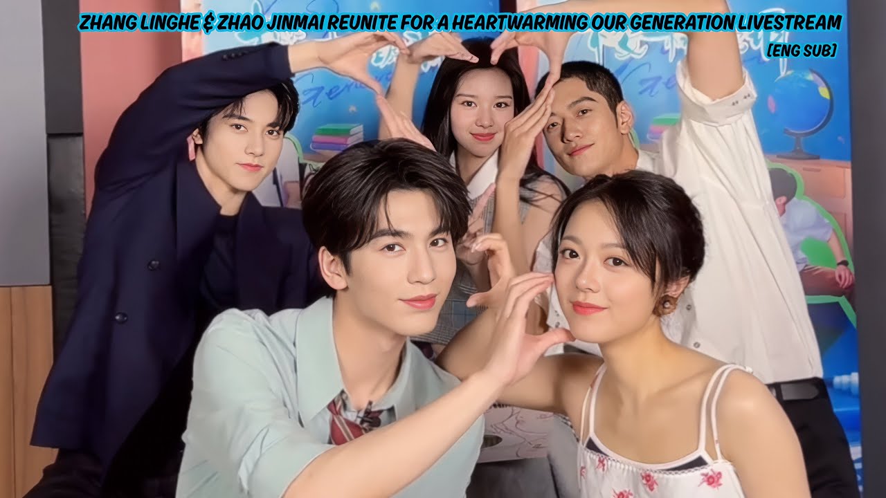 Zhang Linghe & Zhao Jinmai’s Sweet Reunion Livestream for Our ...