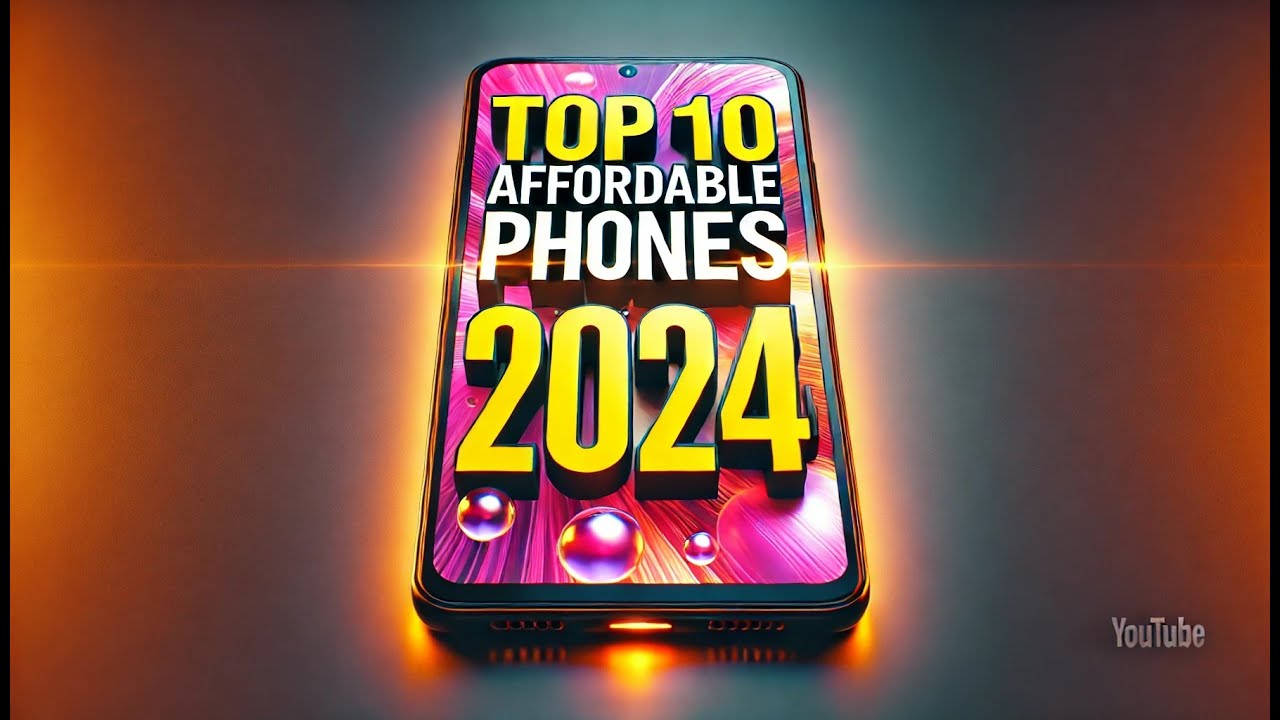 Top 10 Best Affordable Mobile Phones in 2024! - YouTube
