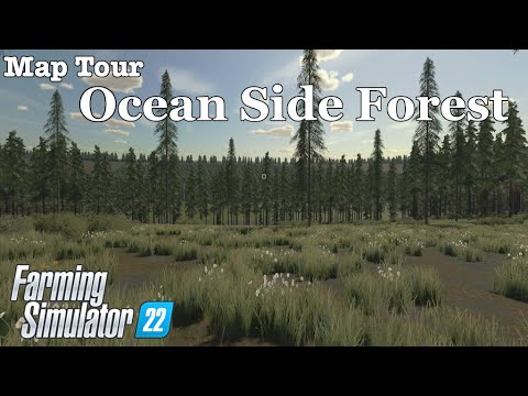 Map Tour | Ocean Side Forest | Farming Simulator 22 - YouTube
