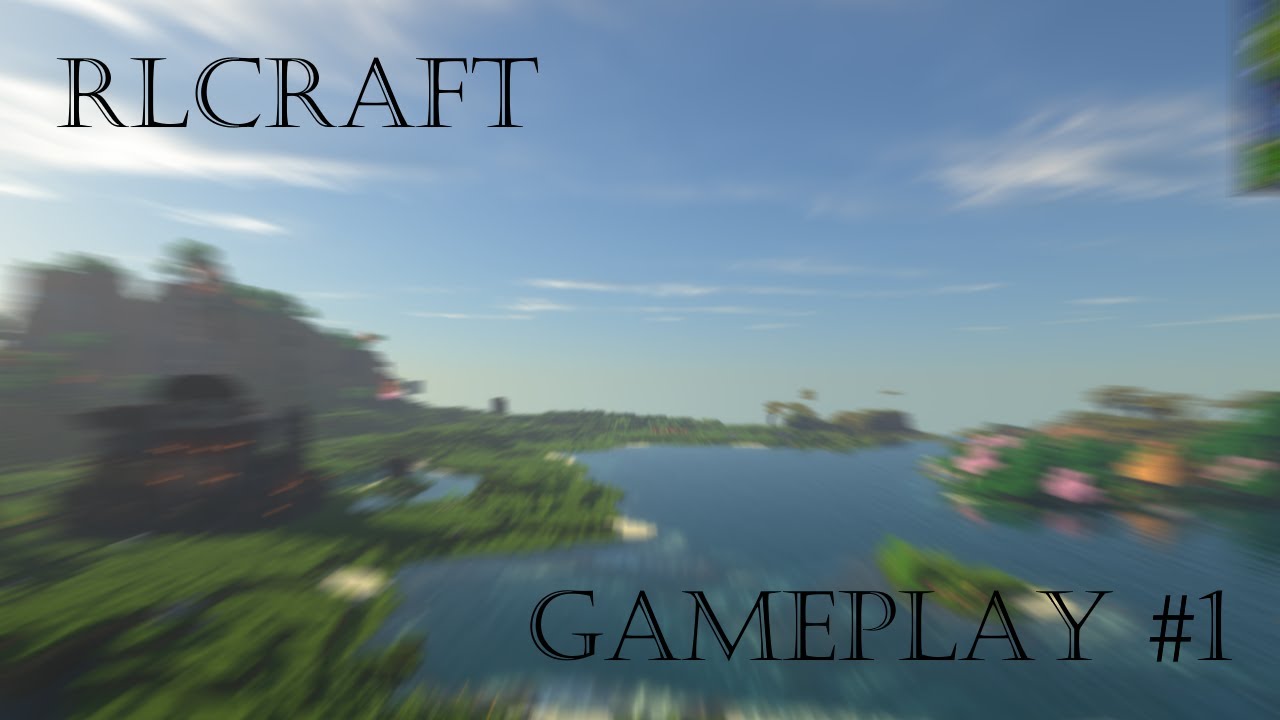 THE START OF A NEW ADVENTURE IN RLCRAFT - YouTube