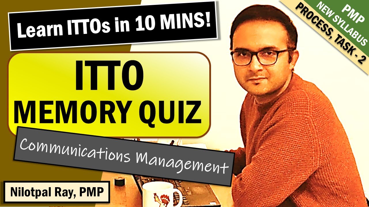 HOW TO MEMORIZE ITTOs for PMP Exam and CAPM Exam 2022 | Communications ...