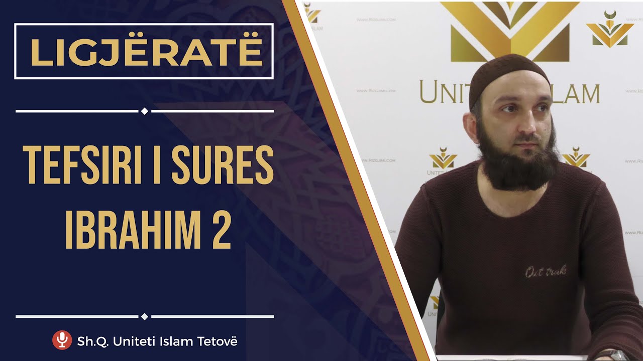 Tefsiri i sures Ibrahim 2 || Hoxhë Enis Arifi - YouTube