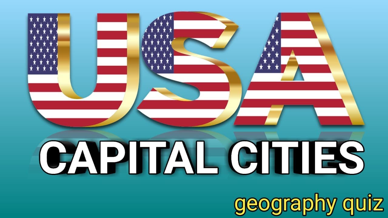 CAPITAL CITIES OF THE USA: GEOGRAPHY QUIZ - YouTube