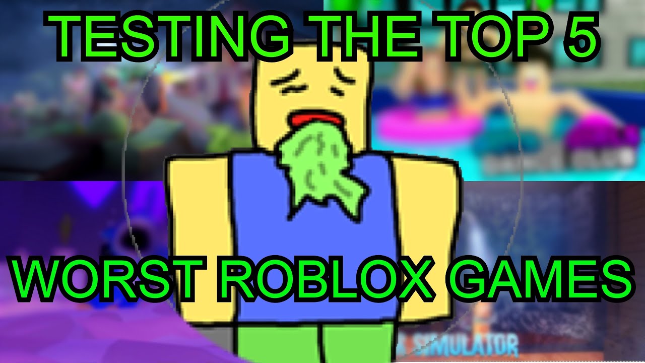 TESTING THE TOP 5 WORST ROBLOX GAMES | They are so boring... - YouTube