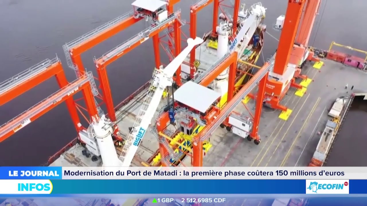 Modernisation du port de Matadi : la première phase coûtera 150 ...