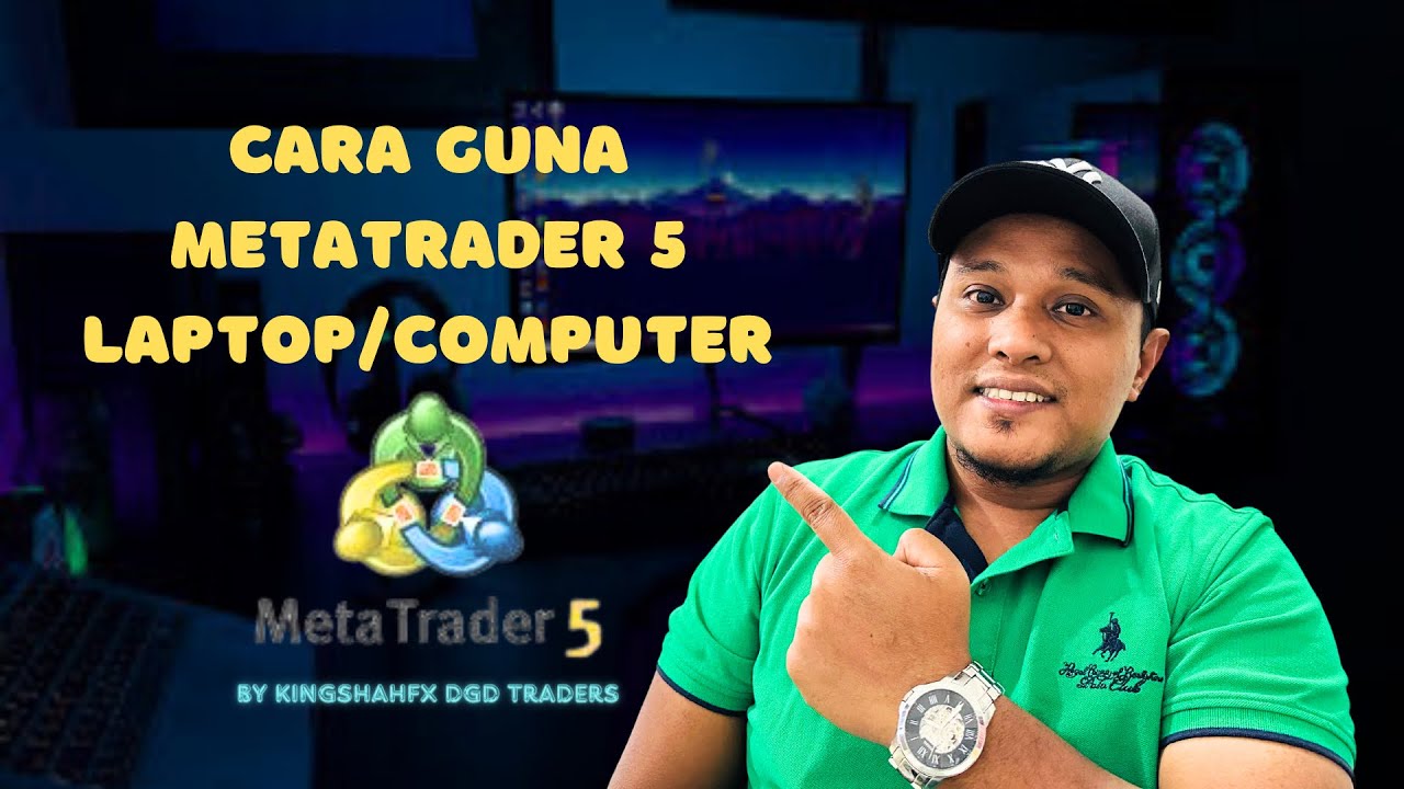 CARA GUNA PLATFORM TRADING METATRADER 5 (MT5) DI PC/DESKTOP/COMPUTER ...