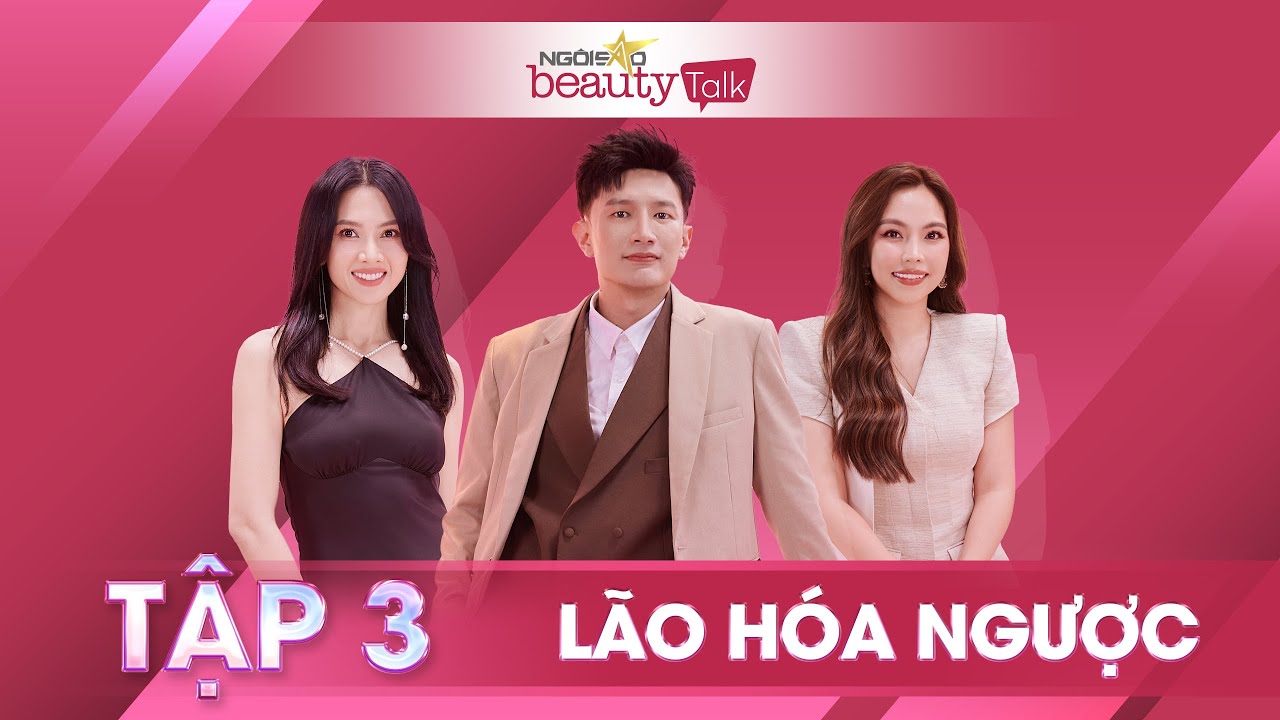 Beauty Talk | Tập 3 Anh Thư: "Nhan sắc tôi từng tụt dốc không phanh ...