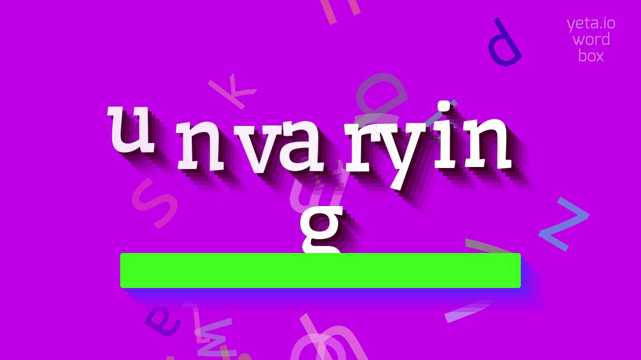 How to say "unvarying"! (High Quality Voices) - YouTube