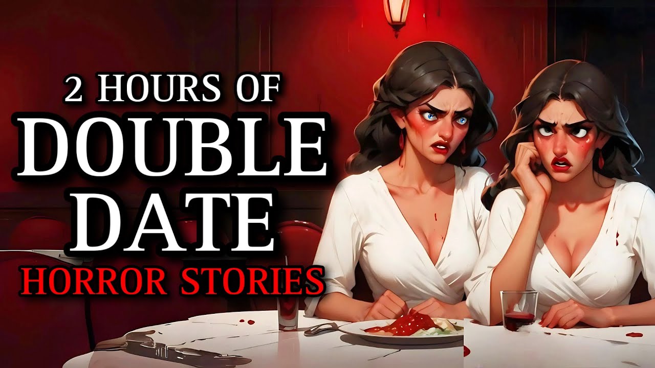 20 TRUE Disturbing Double Date Horror Stories MEGA COLLECTION | (# ...
