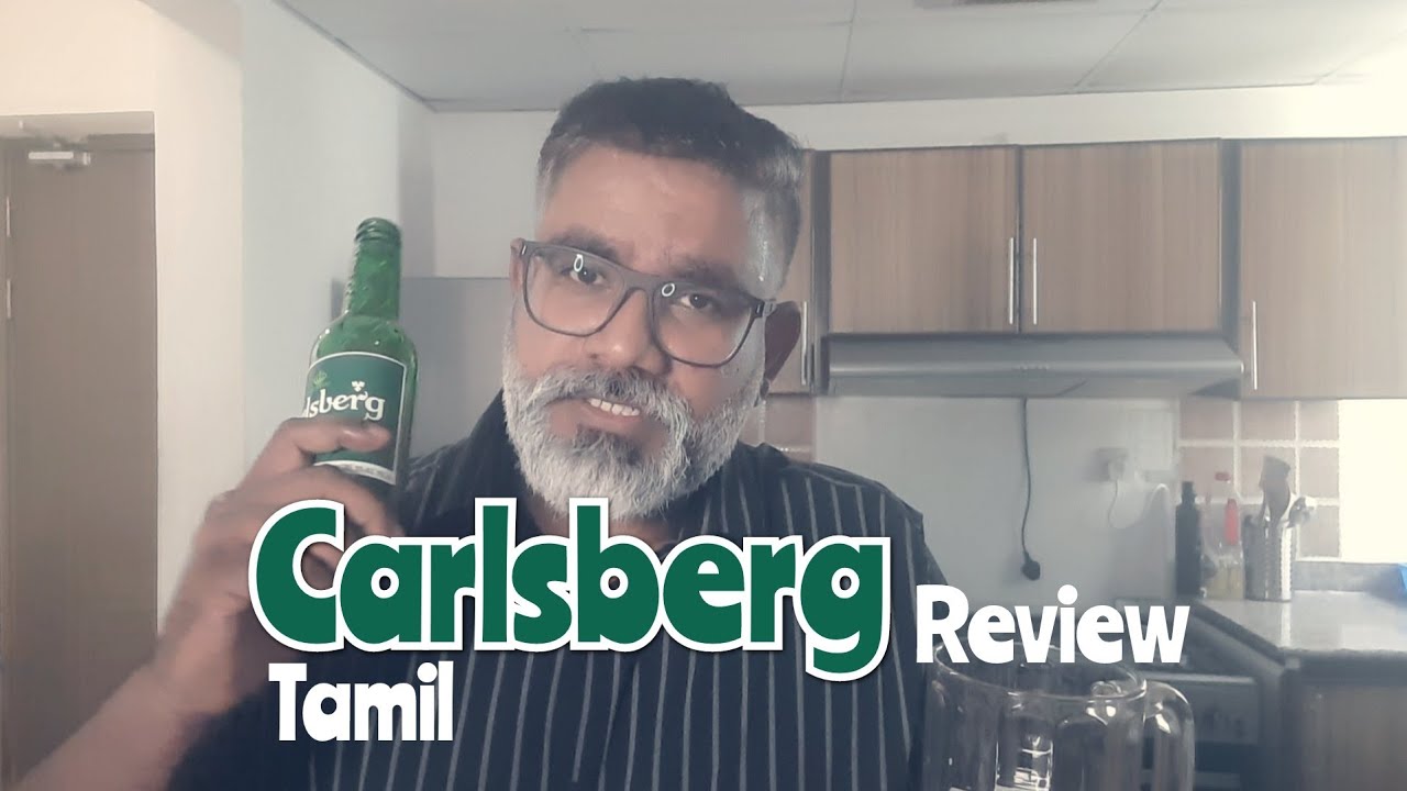 Carlsberg Beer Review Tamil | Beer Review Tamil | Tasmac Beer Review ...