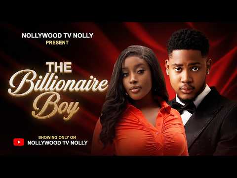 The Billionaire Boy | Clinton Joshua, Nancy Desmond | Full 2026 latest New Nigerian Movie
