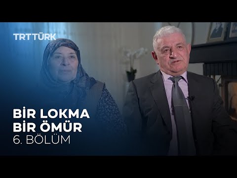Bir Lokma Bir Ömür - 6. Bölüm