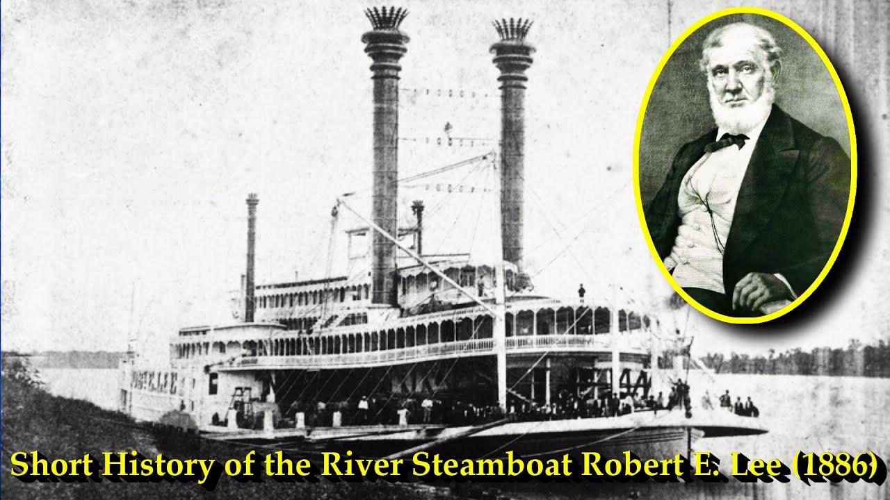 Brief History of the River Steamboat "Robert E Lee" Launched in (1866 ...