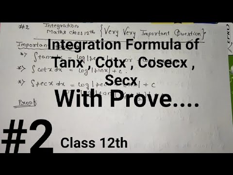 #2 - Integration Formula ll Int of Tanx ,Secx ,Cosecx , Cotx ll with ...