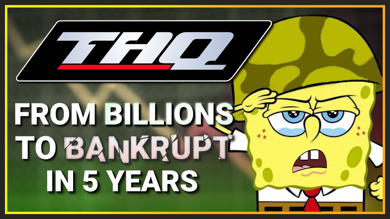 The Death of THQ: From Billions to Bankrupt in 5 Years - YouTube