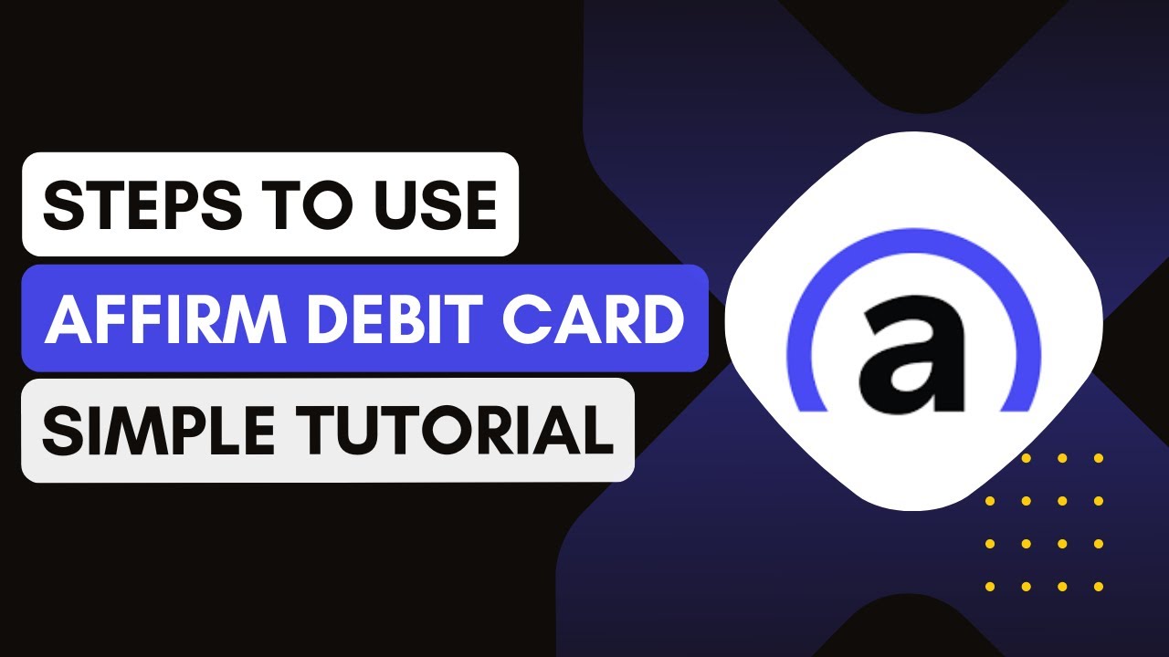 How To Use Affirm Debit Card (2024 UPDATE) ! - YouTube