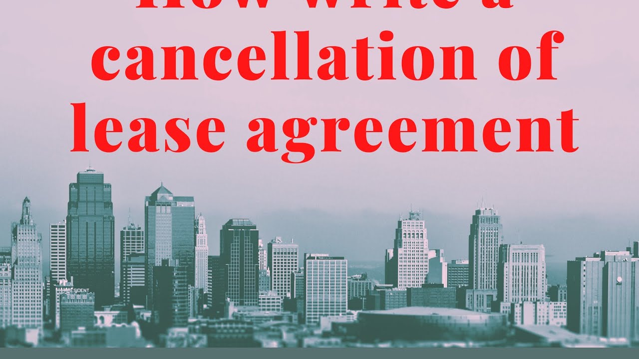 How To Write A Cancellation Of Lease Agreement Letter YouTube how-to-write-a-cancellation-of-lease-agreement-letter-youtube