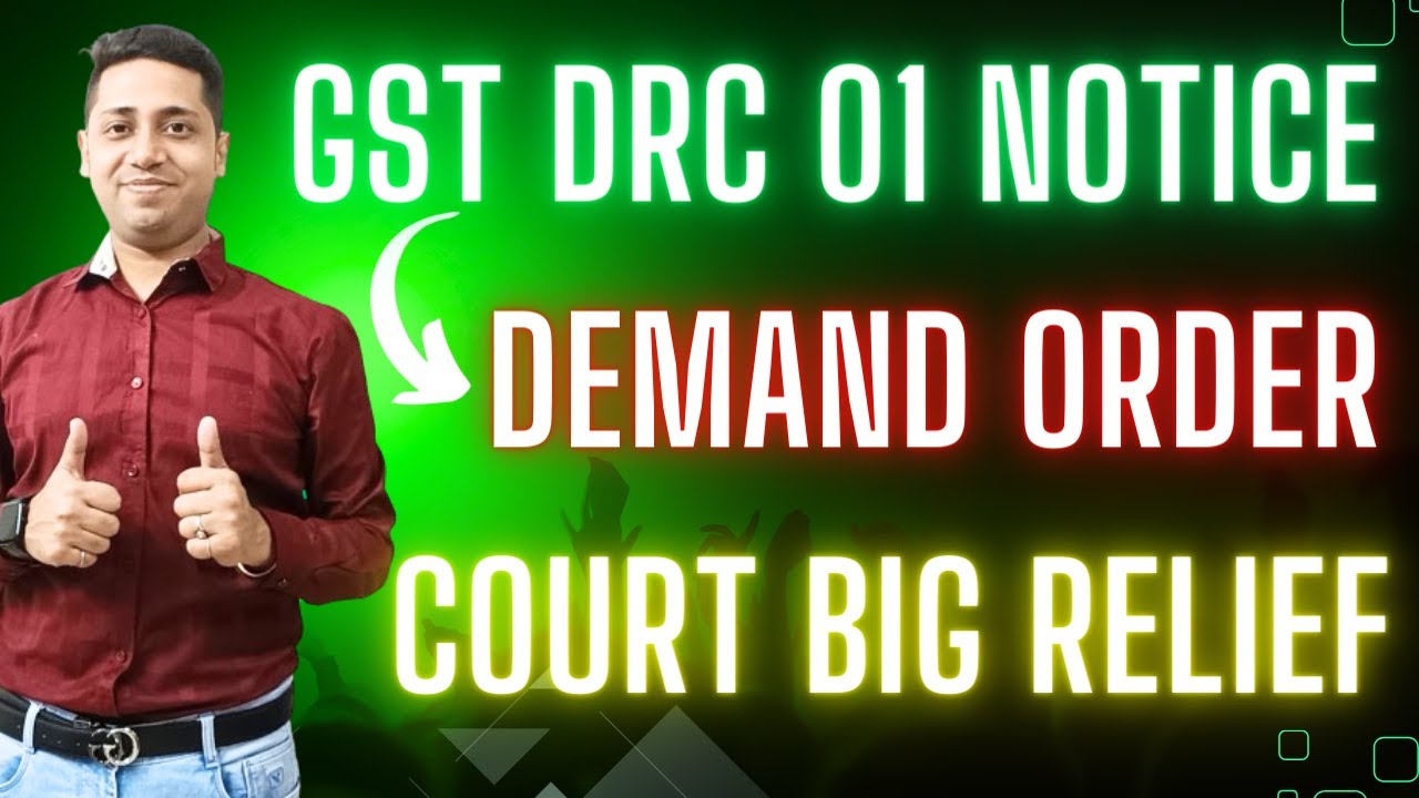 GST Demand Order Big Relief DRC 01 GSt Big Judgement by Hon'ble Court ...