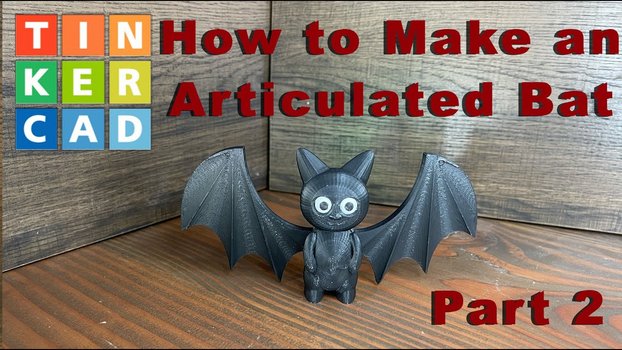 How to Make a Print in Place Articulated Bat in Tinkercad PART 2 - YouTube