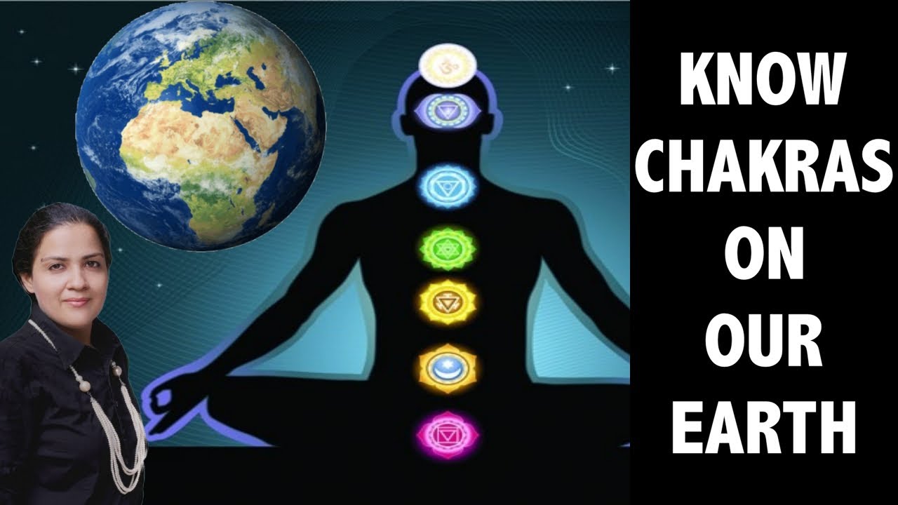 7 Chakras | Know Chakras On Our Earth | Energy Centers On Our Earth ...