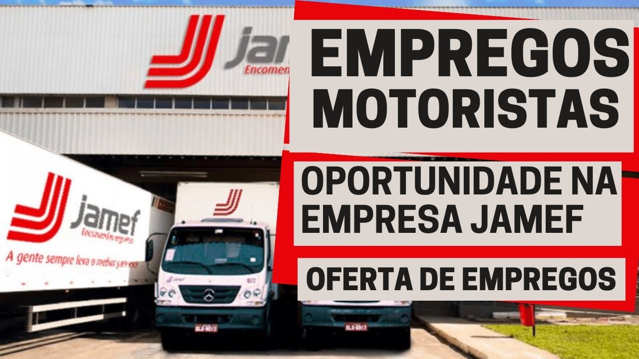 Jamef Transportes Abre Vaga para Motorista de Coleta e Entrega - YouTube