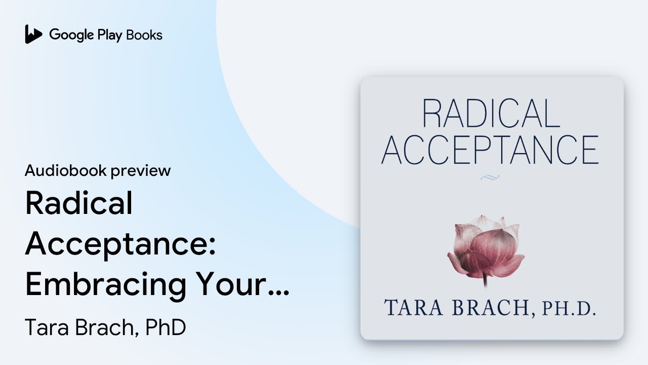 Radical Acceptance Embracing Your Life With… By Tara Brach Phd