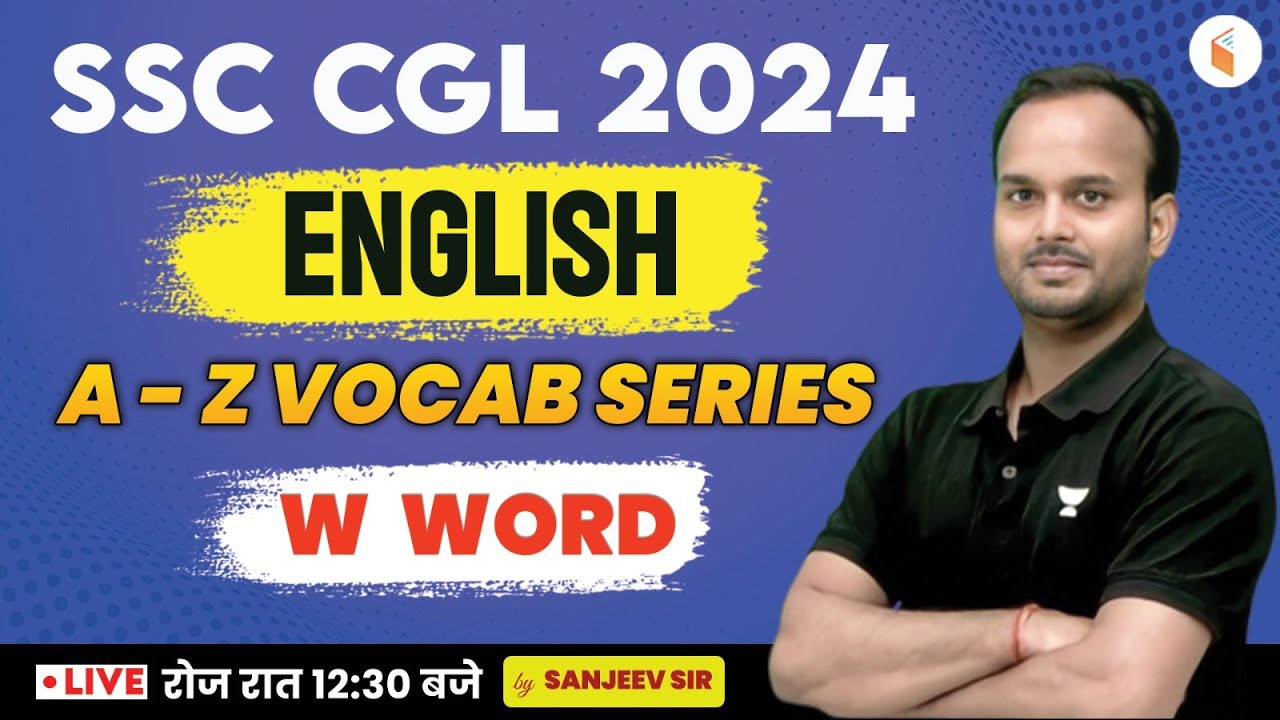 SSC CGL 2024 | English A-Z Vocab Series | W word | English by Sanjeev ...