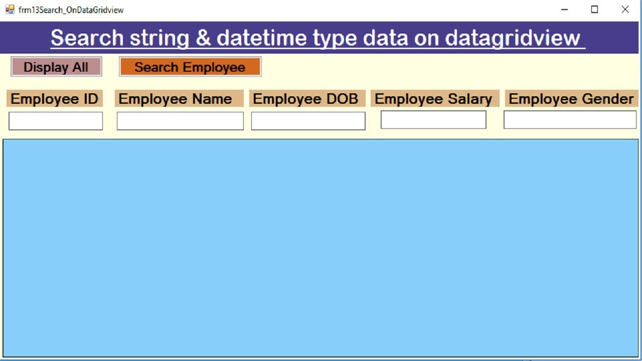 How To Search String And Datetime Type Data On Datagridview In C How To Search String And Datetime Type Data On Datagridview In C