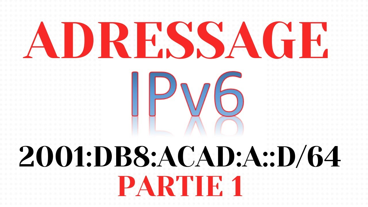 50 [TUTO] ADRESSAGE IPV6 PARTIE-1 (2023) - YouTube
