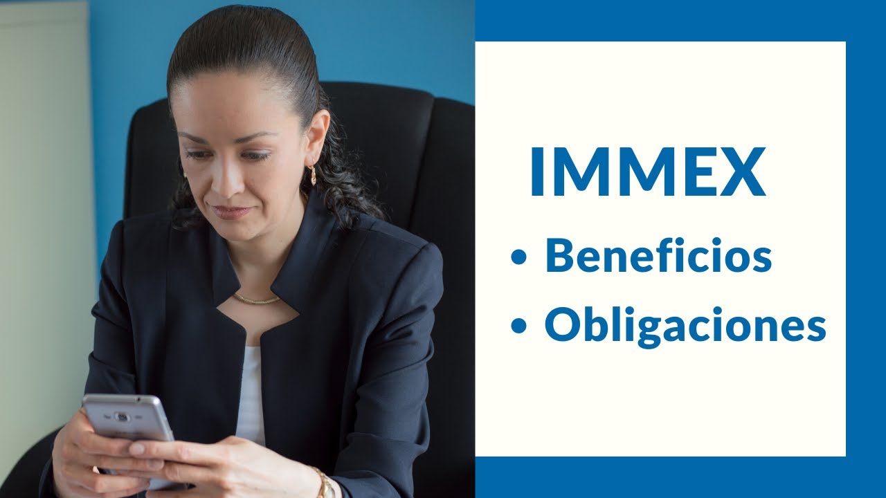 EPISODIO 039: programa IMMEX beneficios y obligaciones - YouTube