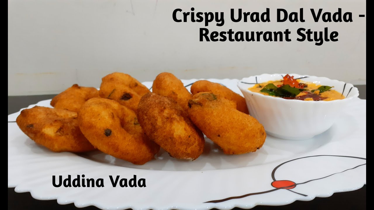 Urad Dal Vada recipe | How to make restaurant style Uddina Vada Recipe ...