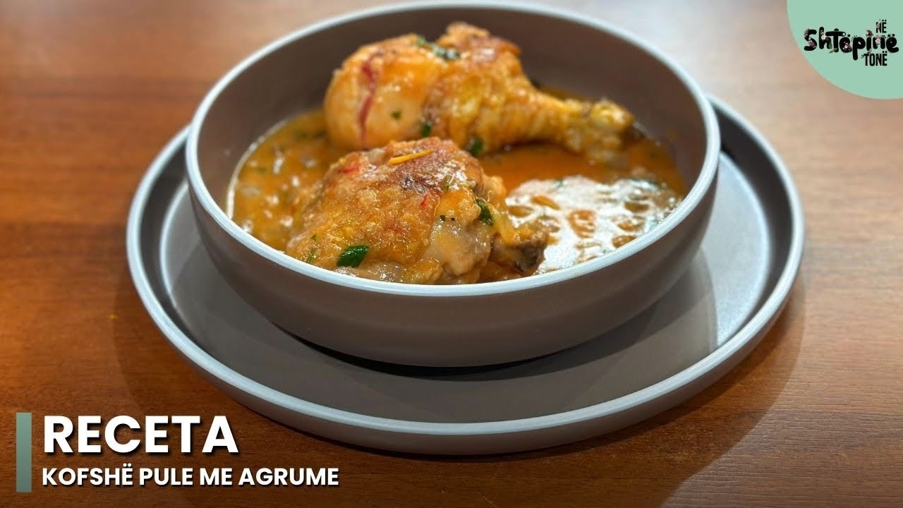 “Kofshë pule me agrume” , receta nga Linda Fishta - Në Shtëpinë Tonë ...