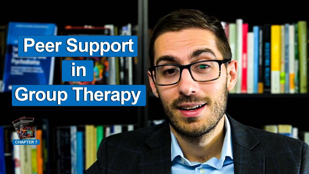 Peer Support in Group Therapy (Chapter 7) - YouTube