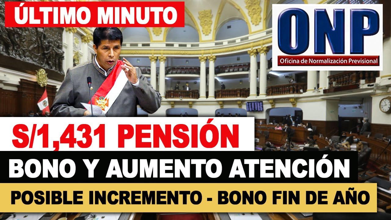 ONP / BONO 930 SOLES Y AUMENTO S/1,431 PENSIÓN MÁXIMA DL. 19990 - 2530 ...