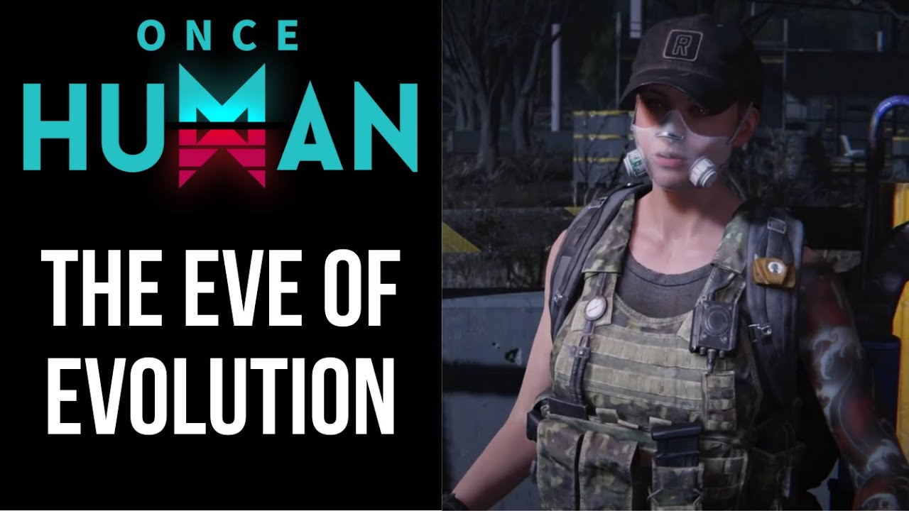 Once Human | The Eve of Evolution | Meeting Mary and Exploring ...