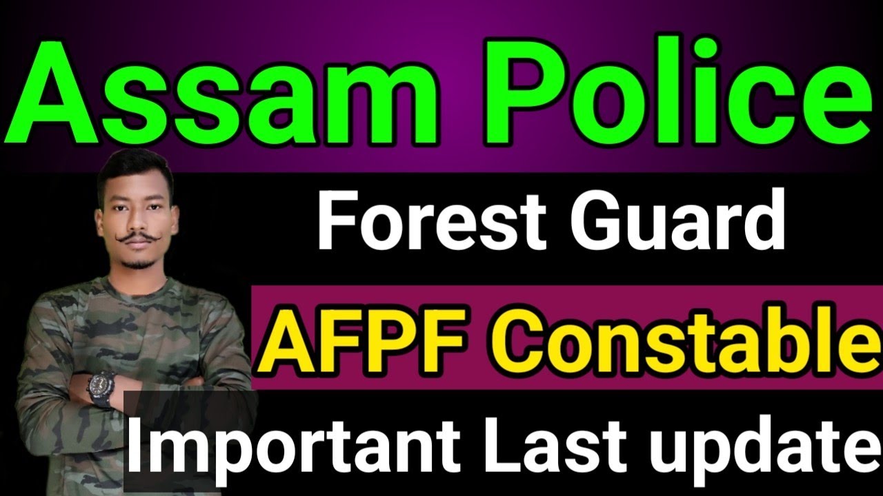 🔥 Assam Police Forest guard,AFPF Constable Forester Important Last ...