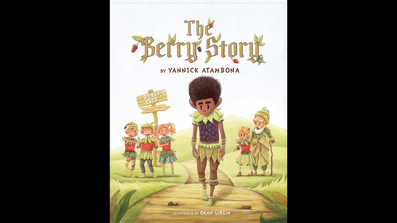 The Berry Story by Yannick Atambona #LetsStandUpToBullying # ...