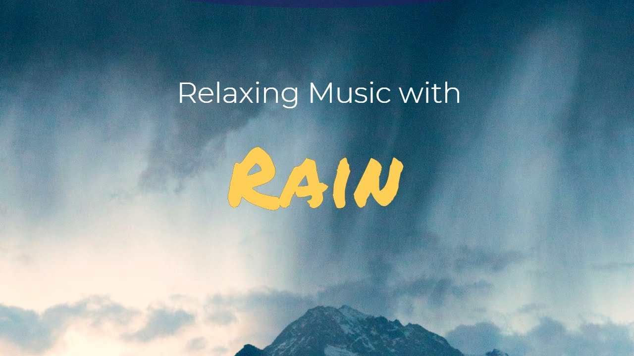 RAIN RELAXING MUSIC | Relaxing Music | Sleep | Rain Sound | Meditate ...
