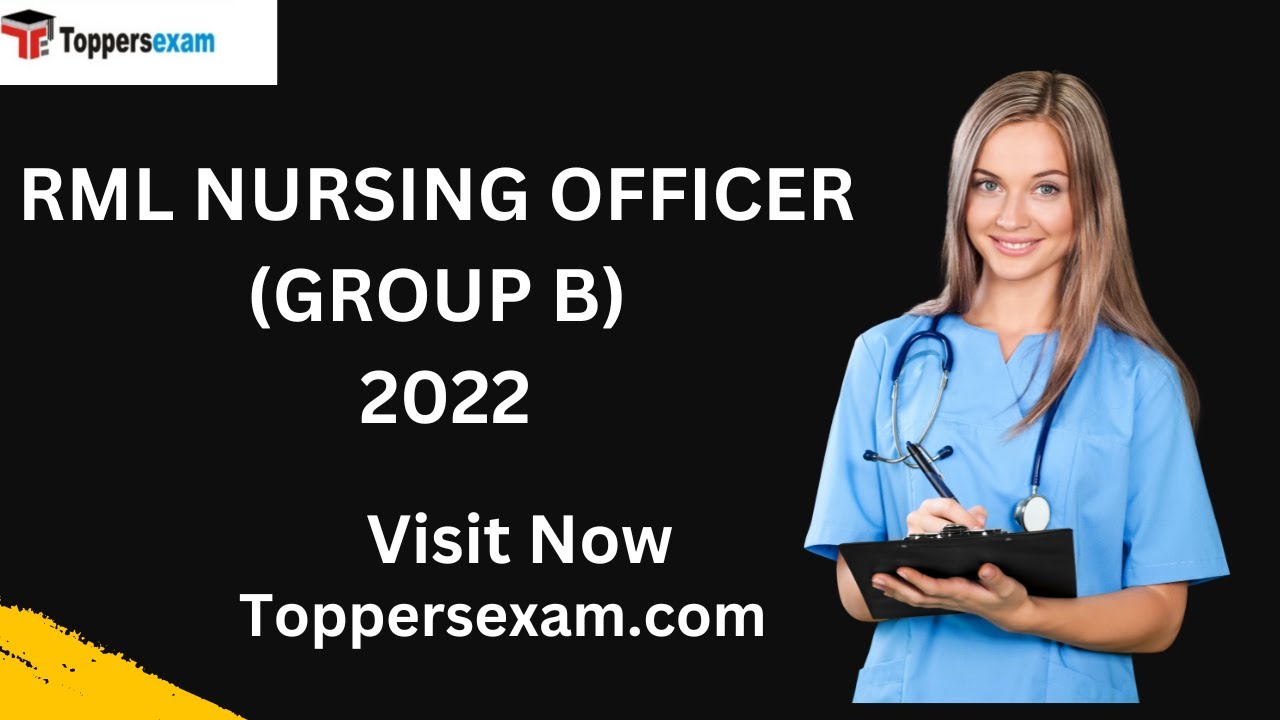 RML NURSING OFFICER (GROUP B) Syllabus 2022, RML Staff Nurse Free Mock ...