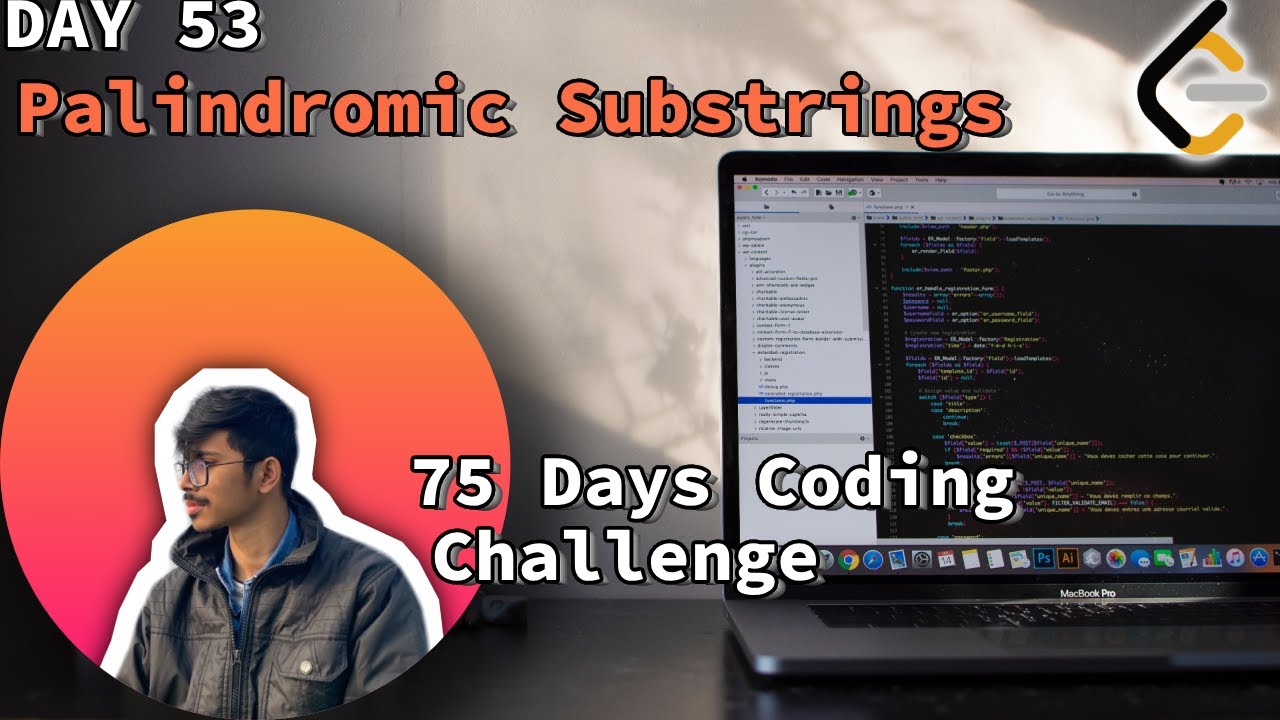 Palindromic Substrings 53 Day Of 75 Days Coding Coding Dsa Youtube 6281