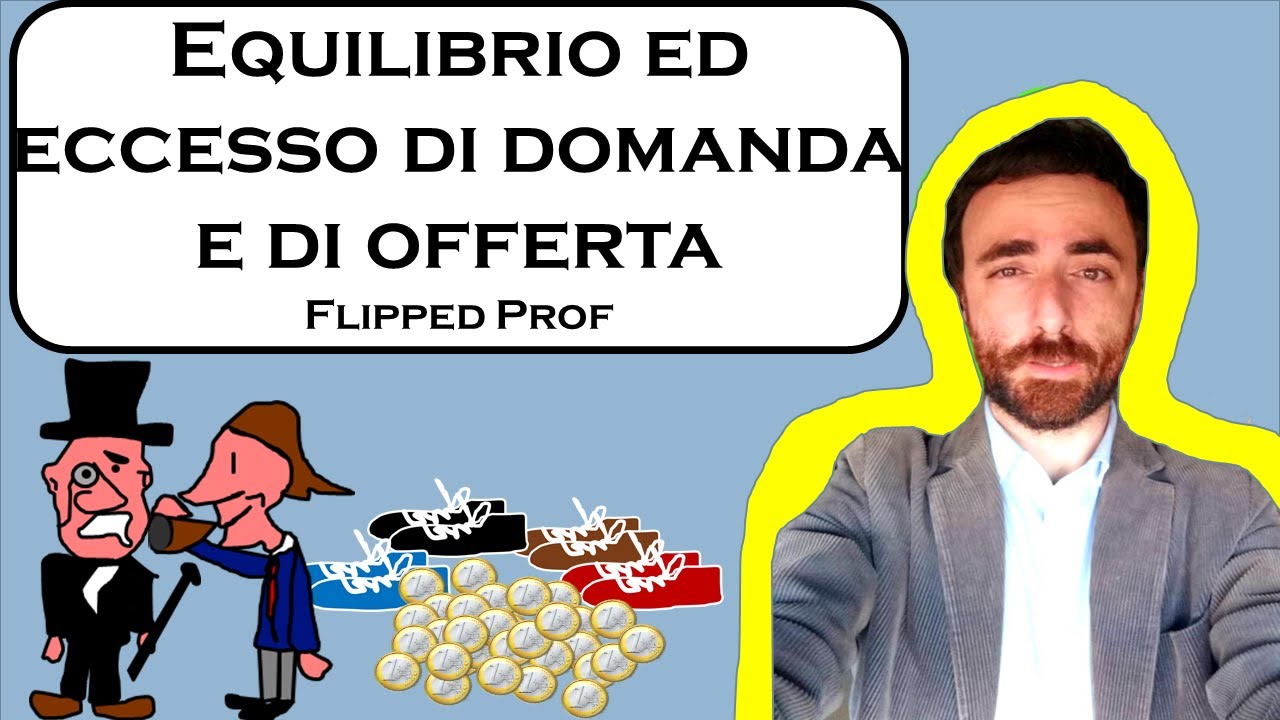 Domanda e offerta equilibrio eccesso di domanda e di offerta flipped ...