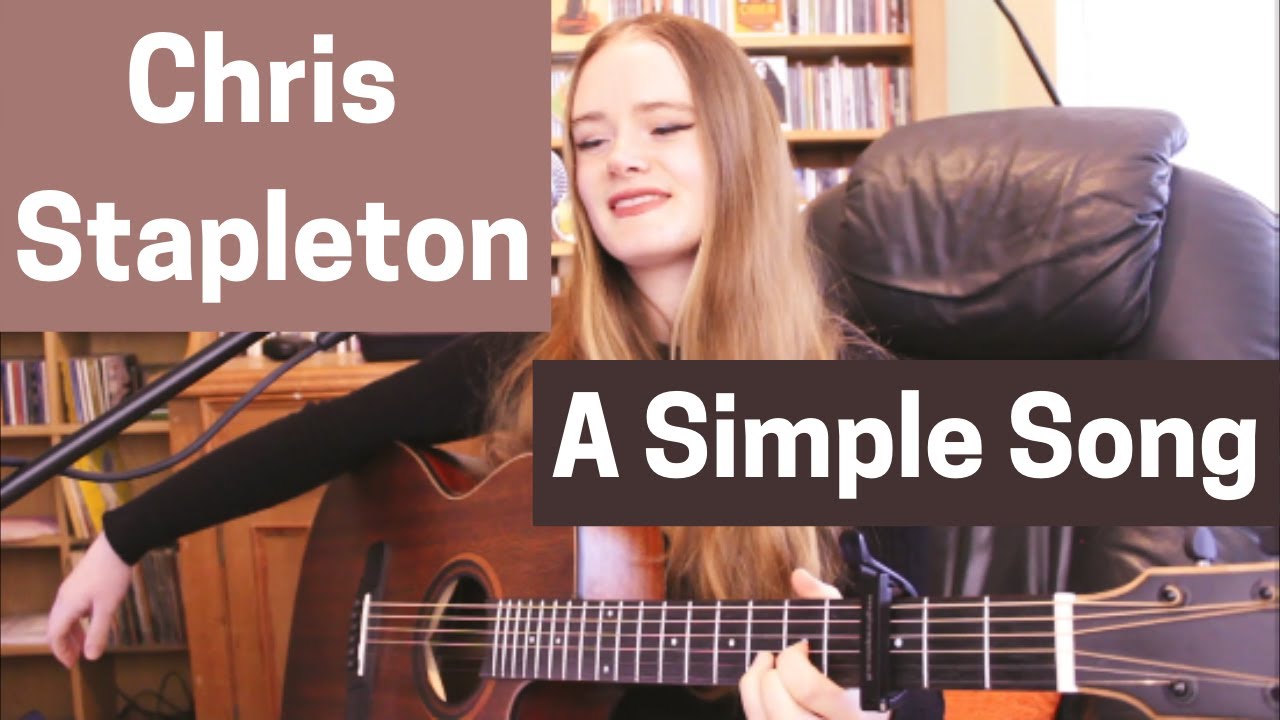 Chris Stapleton - A Simple Song (Cover) - YouTube
