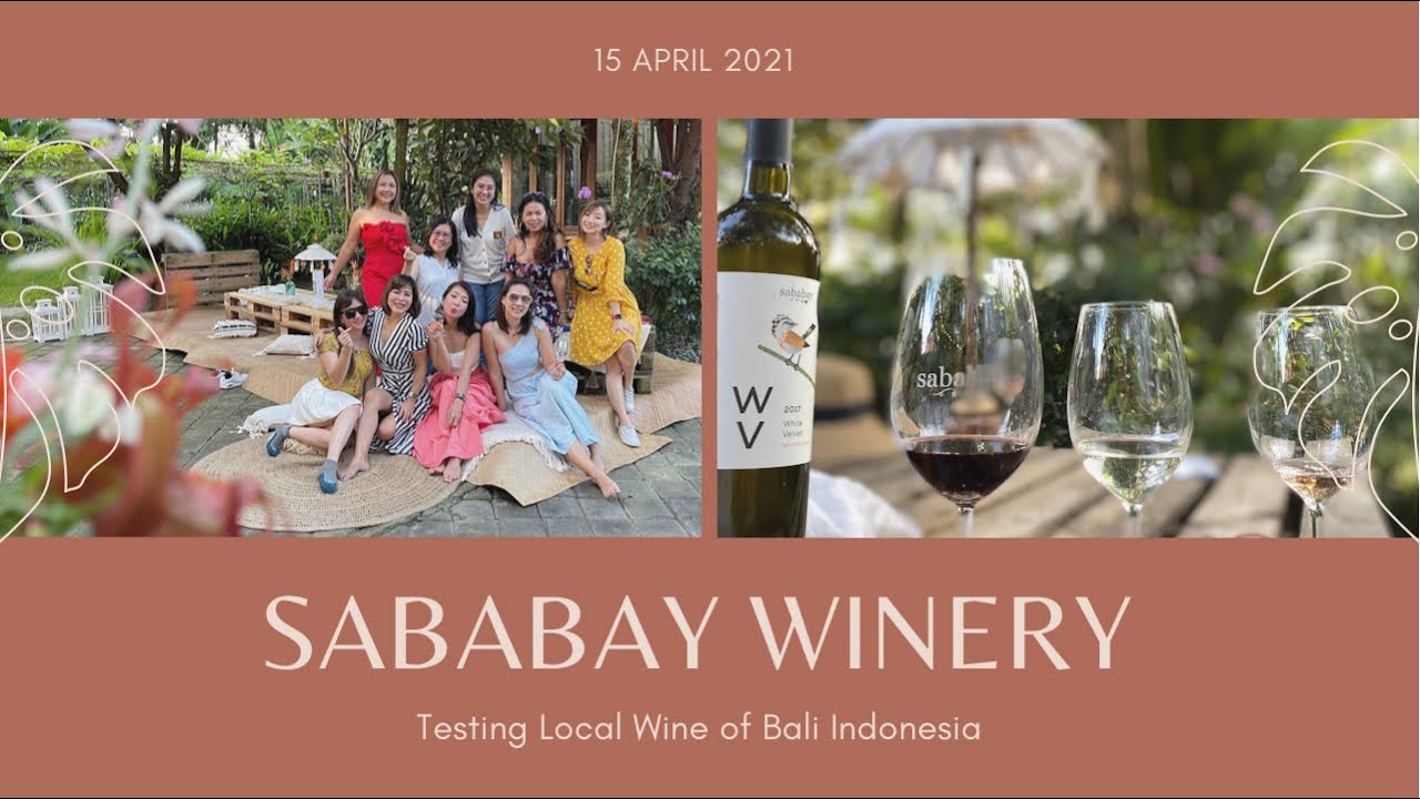 Sababay Winery - Local Wine Of Bali Indonesia #sababaywinery #baliwine ...