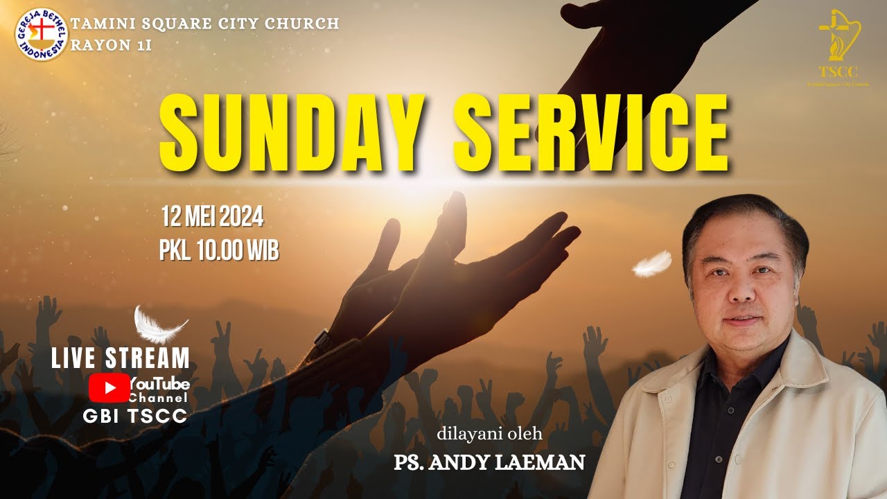Ibadah Raya Live Streaming Minggu, 12 Mei 2024 | Ps. Andy Laeman - YouTube