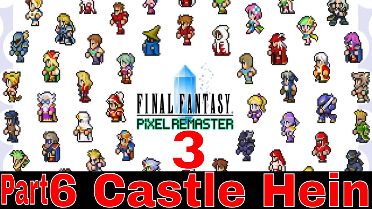 Final Fantasy 3 Walkthrough Part 6 Castle Hein x264 - YouTube