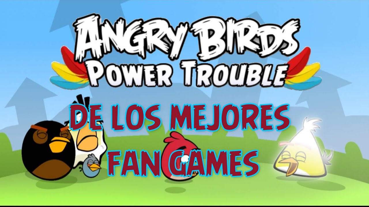 Hablemos sobre angry birds power trouble - YouTube