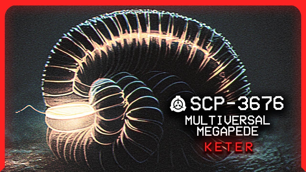 SCP-3676 │ The Multiversal Megapede │ Keter │ Spatial/Wilsons Wildlife ...